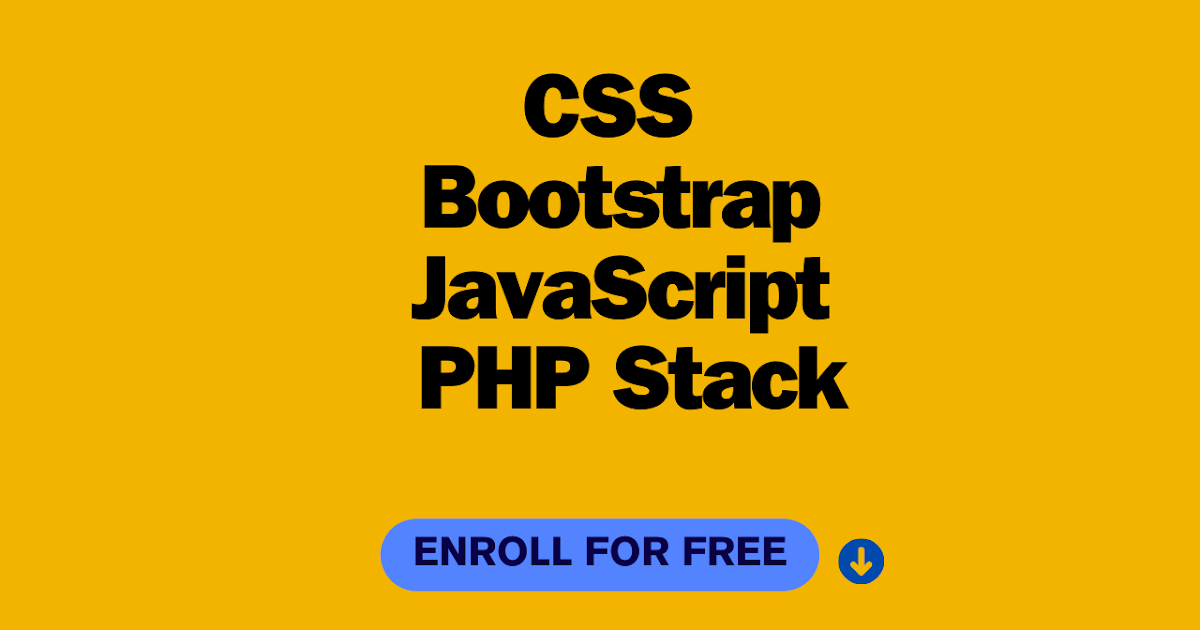 100 Free Css Bootstrap Javascript And Php Stack Complete Course With Certificate 2023